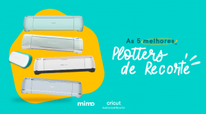 As 5 Melhores Plotters de Recorte - Blog Mimo Crafts
